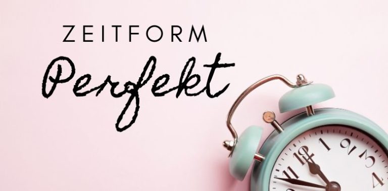 Perfekt (Zeitform) in 5 Minuten verstehen!