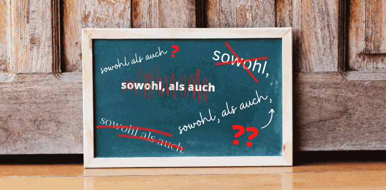 "Sowohl - als auch" mit oder ohne Komma? Mit Beispielen einfach erklärt!