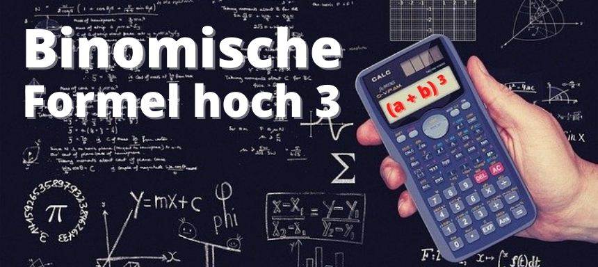 Binomische Formel hoch 3 - Schritt für Schritt erklärt | Nachhilfe-Team.net