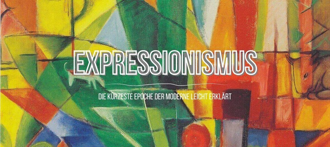 Expressionismus - Eine kurze Epoche (1905-1925) die Spuren hinterließ