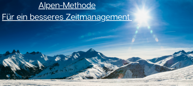 Die Alpen-Methode: Für dein perfektes Zeitmanagement!