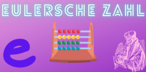 Die Eulersche Zahl e in 3 Minuten erklärt