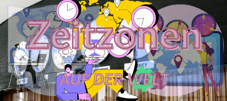 Die verschiedenen Zeitzonen - einfach erklärt!